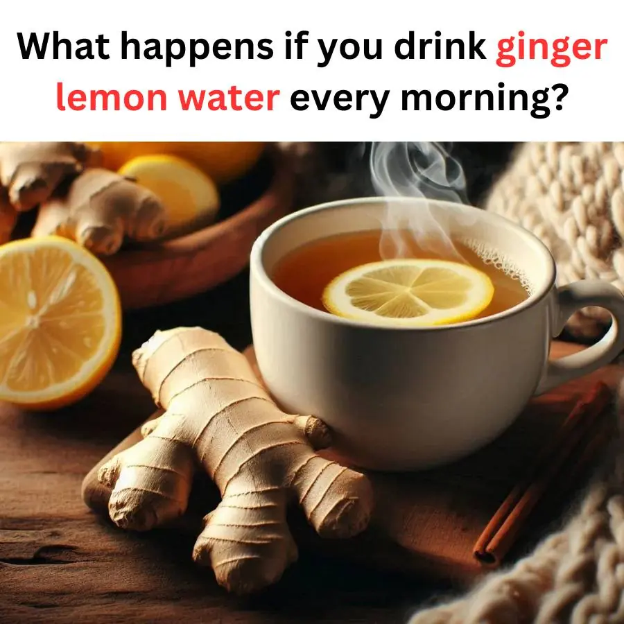 What happens if you drink ginger lemon water every morning?
