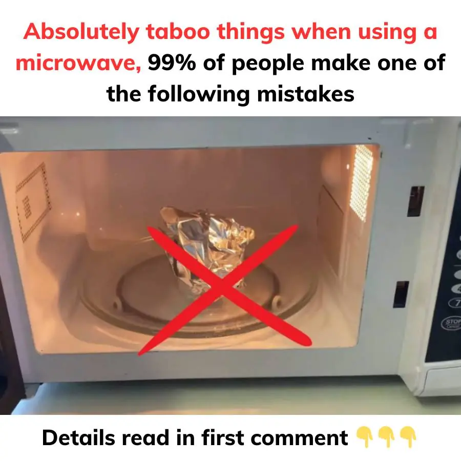 Absolutely taboo things when using a microwave