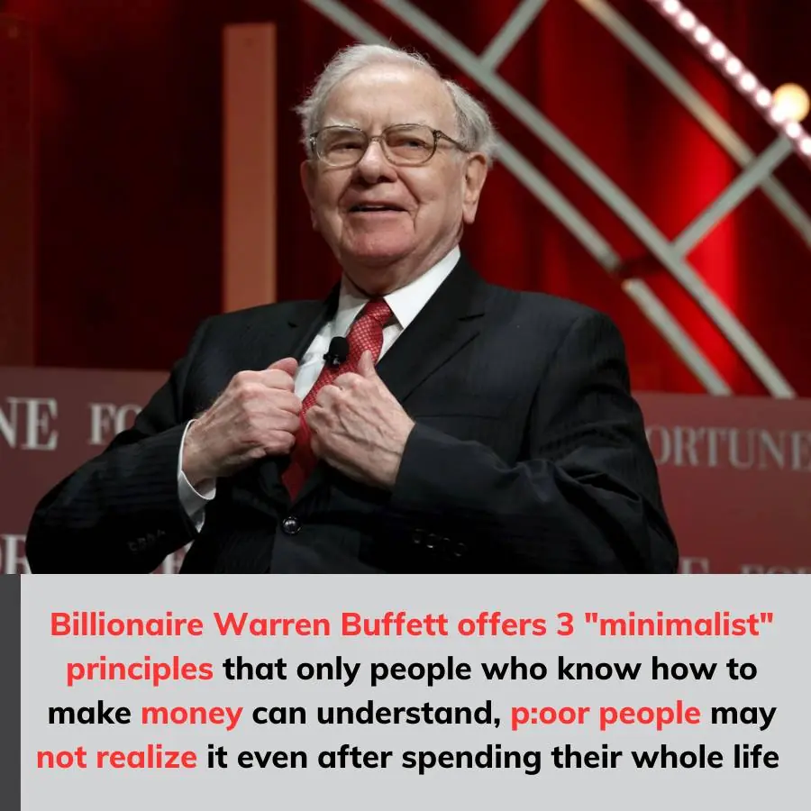 Billionaire Warren Buffett offers 3 "minimalist" principles
