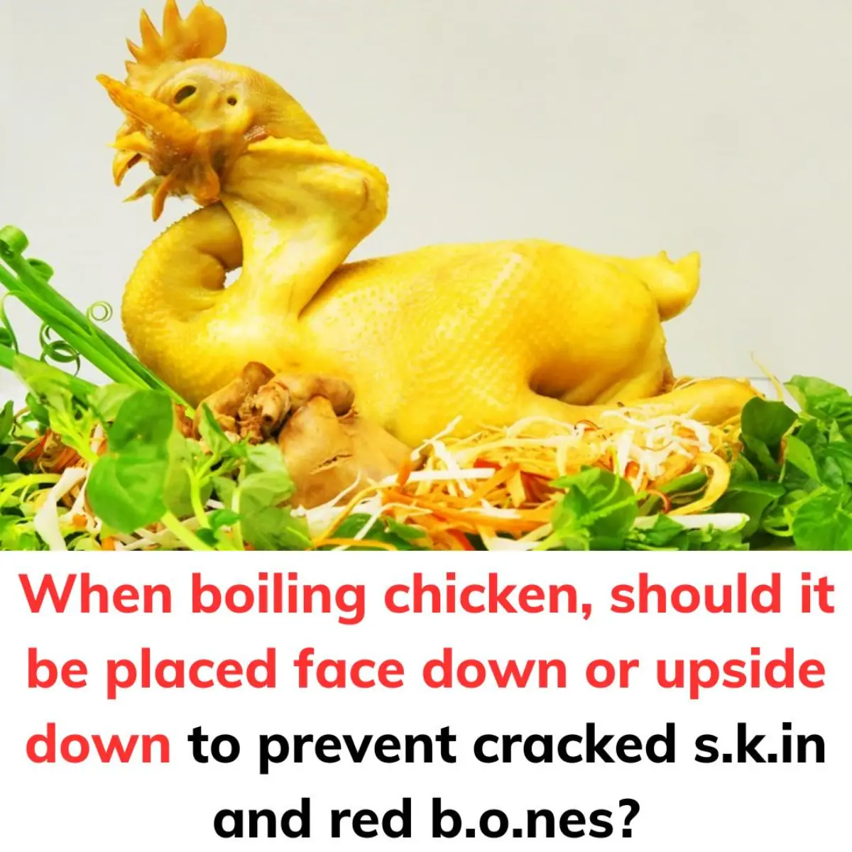 When boiling chicken, should it be placed face down or upside down