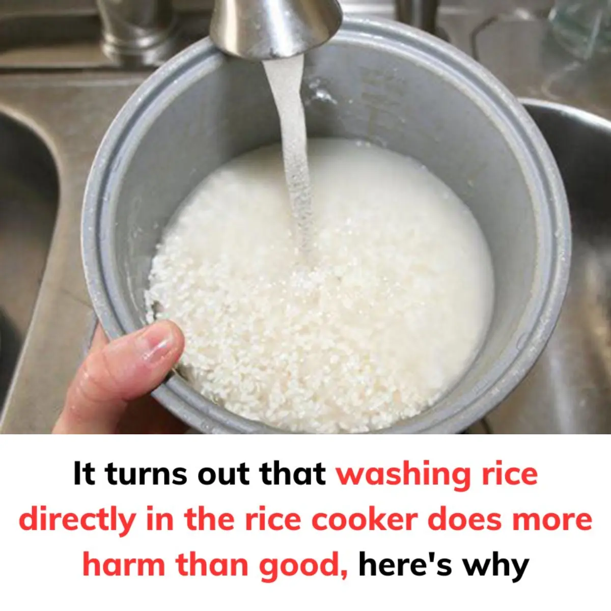 Washing rice directly in the rice cooker does more harm than good