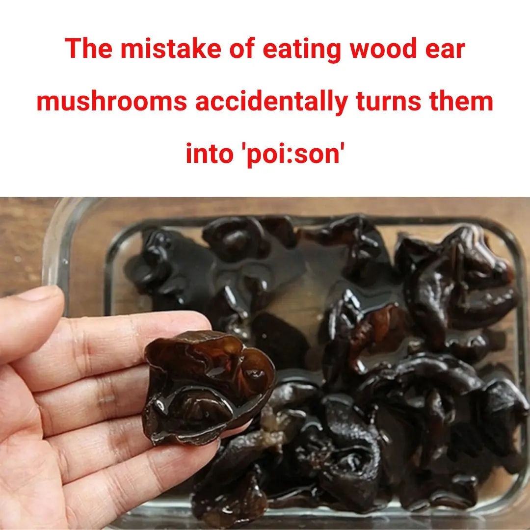Mistakes when eating turn wood ear into "poison"