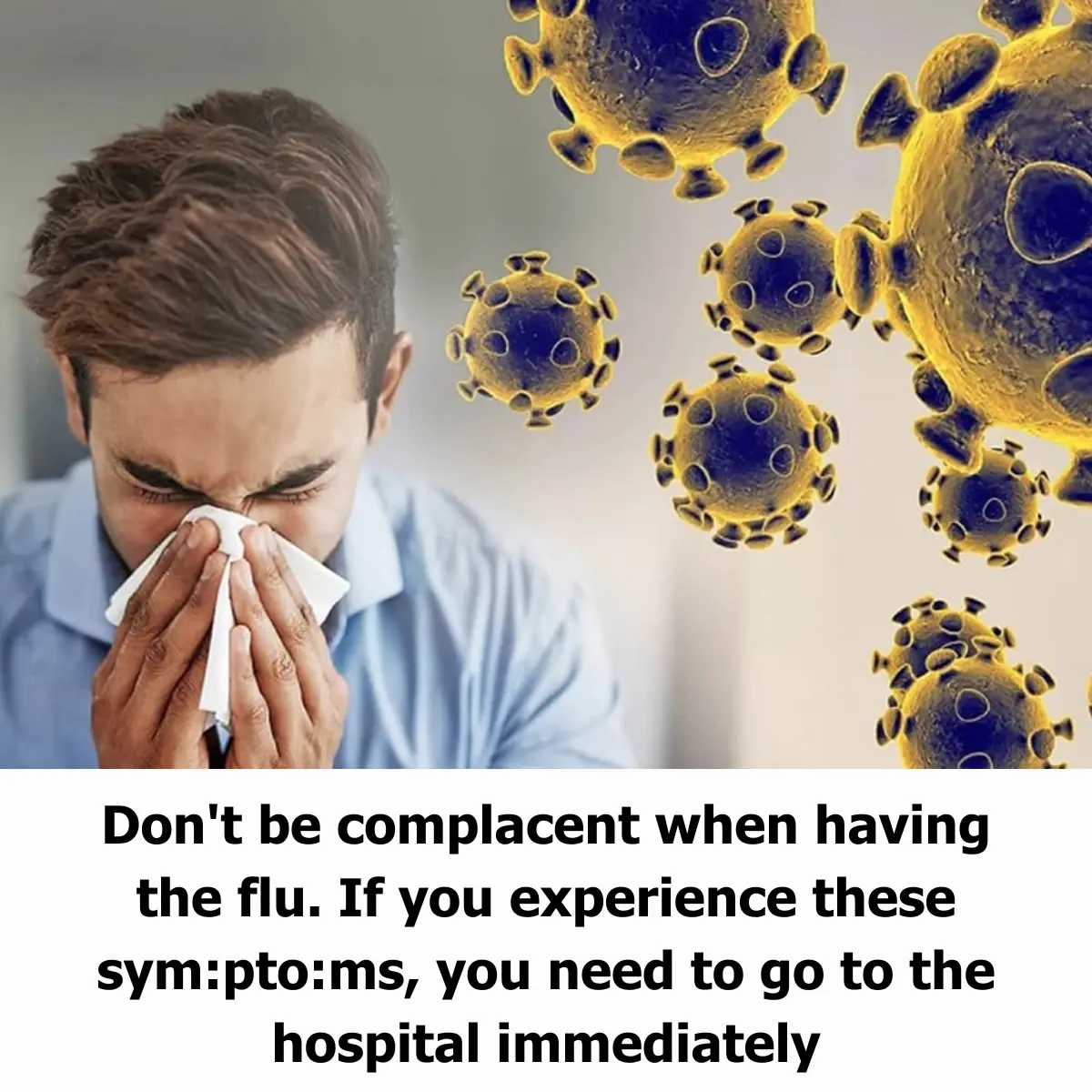 Don’t Be Complacent with the Flu: Seek Immediate Medical Attention for ...