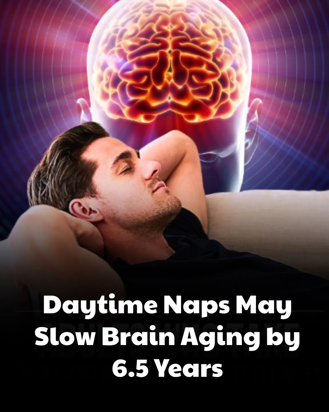 Regular daytime naps may slow brain aging, study finds